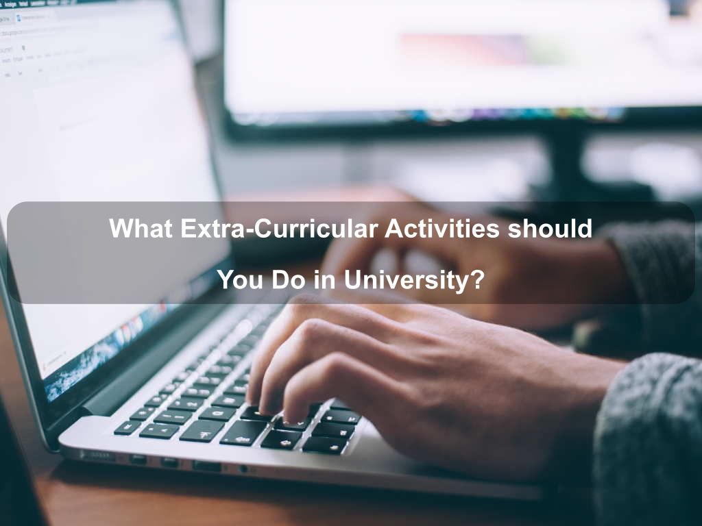 What Extra-Curricular Activities should You Do in University ...
