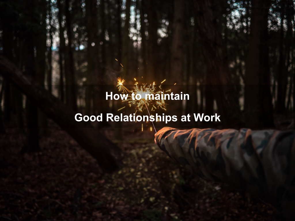 How to maintain Good Relationships at Work | JavascriptJobs