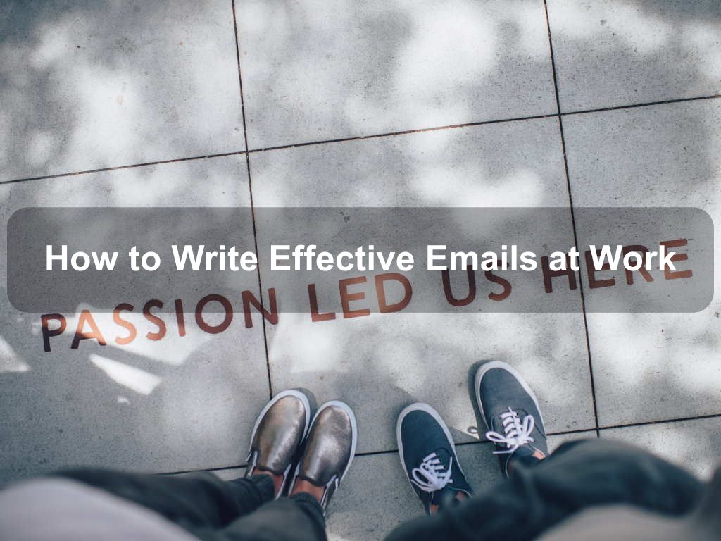 How to Write Effective Emails at Work | JavascriptJobs How to Write Effective Emails at Work | JavascriptJobs